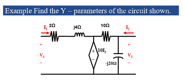 Solved Example Find the Y -parameters of the circuit shown | Chegg.com