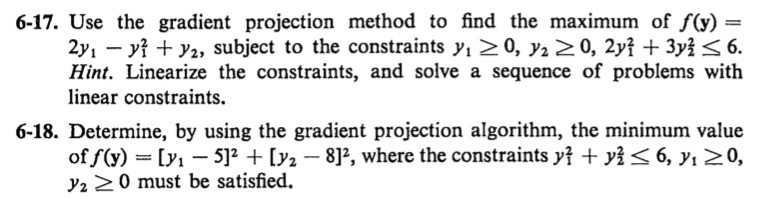 Solved 6-17. Use the gradient projection method to find the | Chegg.com