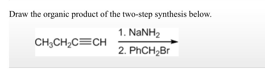 Solved Draw the organic product of the two-step synthesis | Chegg.com Solved Draw the organic product of the two-step synthesis | Chegg.com