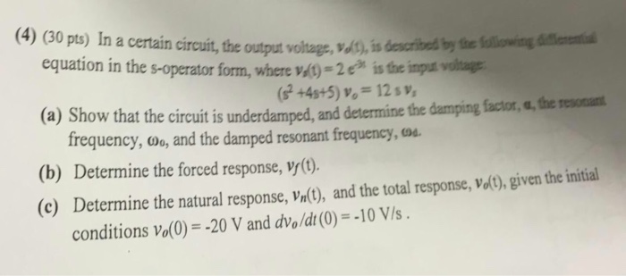 Solved (4) In a certain circuit, the output voltage, vo(t) | Chegg.com