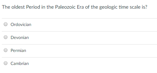 Solved The oldest Period in the Paleozoic Era of the | Chegg.com