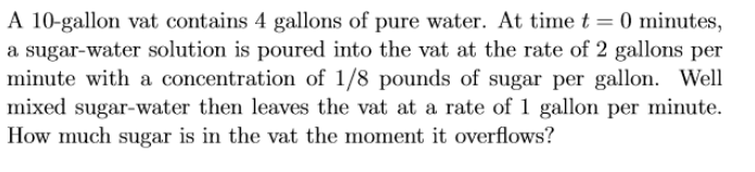 Solved A 10-gallon vat contains 4 gallons of pure water. At | Chegg.com