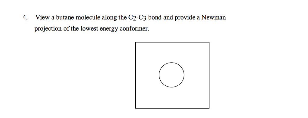 Solved View a butane molecule along the C2-C3 bond and | Chegg.com