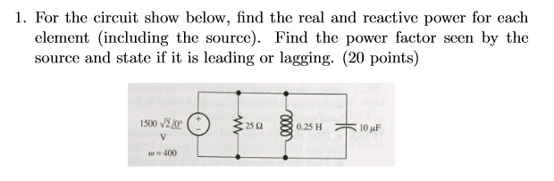 Solved For the circuit show below, find the real and | Chegg.com