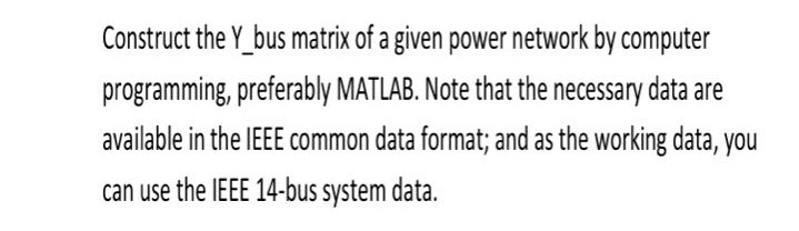 Construct the Y_bus matrix of a given power network | Chegg.com