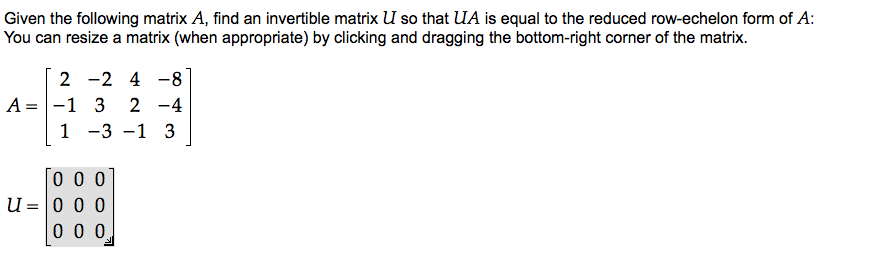 Solved Given the following matrix A, find an invertible | Chegg.com