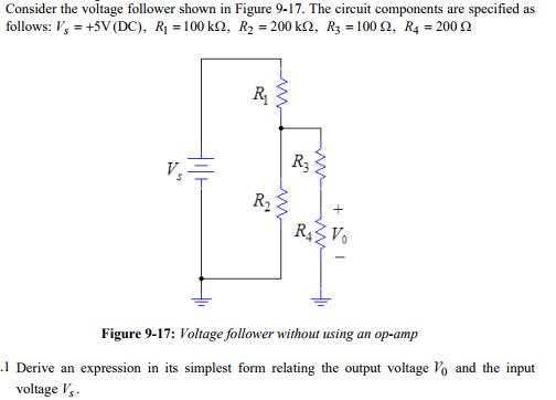 Solved Consider the voltage follower shown in Figure 9-17. | Chegg.com
