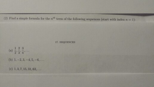 Solved Find a simple formula for the n th term of the | Chegg.com