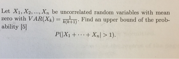Solved Let X_1, X_2, ..., X_n be uncorrelated random | Chegg.com