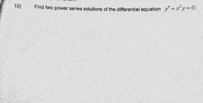 Solved Find two power series solutions of the differential | Chegg.com Solved Find two power series solutions of the differential | Chegg.com