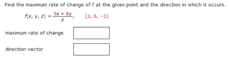 Solved Find the maximum rate of change of fat the given | Chegg.com
