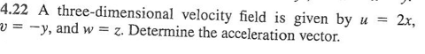 Solved A three-dimensional velocity field is given by u - | Chegg.com