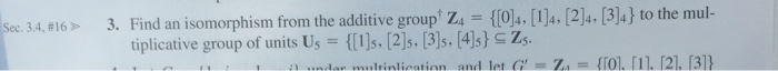Solved Find an isomorphism from the additive group Z_4 = | Chegg.com