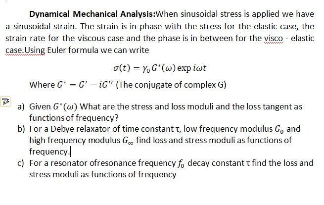 Dynamical Mechanical Analysis:When sinusoidal stress | Chegg.com
