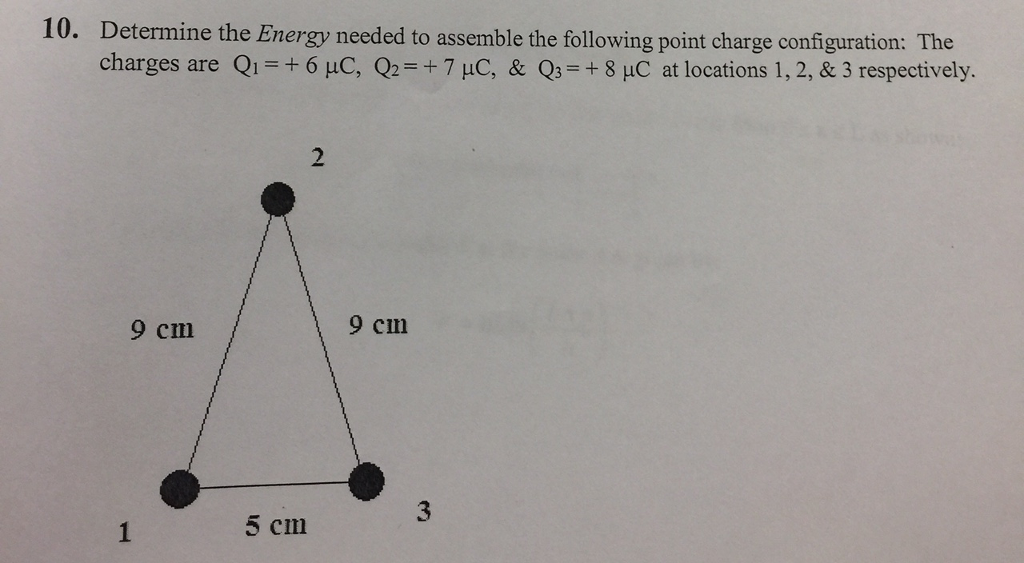 Solved Determine the Energy needed to assemble the following | Chegg.com
