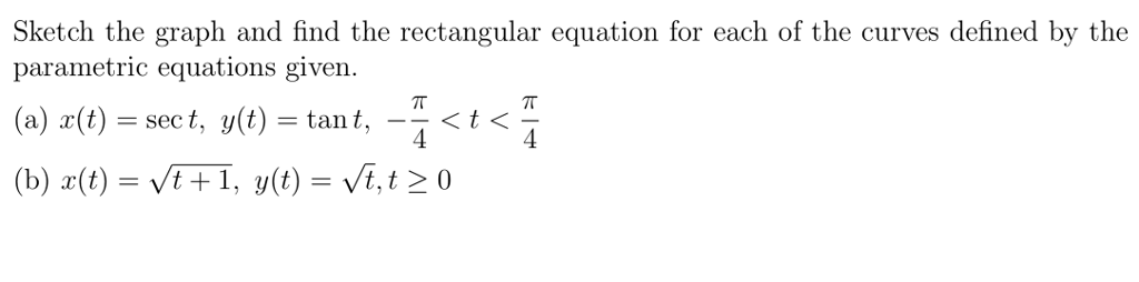 Solved Sketch the graph and find the rectangular equation | Chegg.com