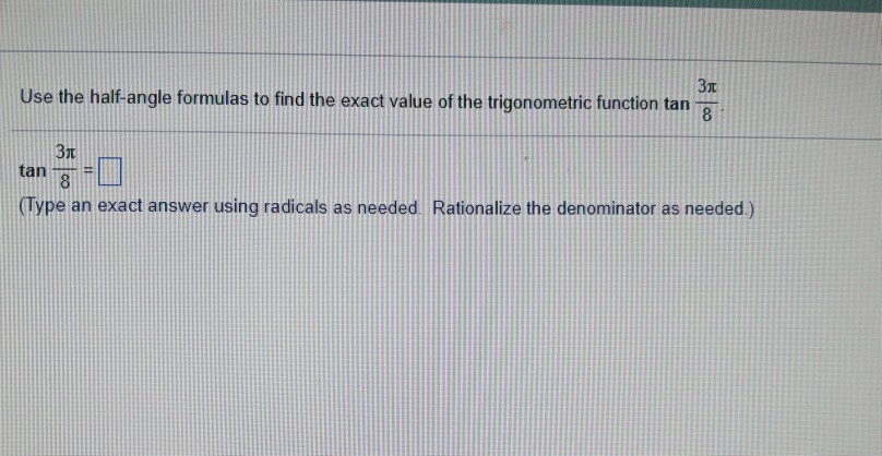 Solved 3t Use the half-angle formulas to find the exact | Chegg.com