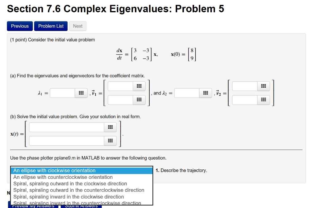 Solved Section 7.6 Complex Eigenvalues: Problem 5 Previous | Chegg.com