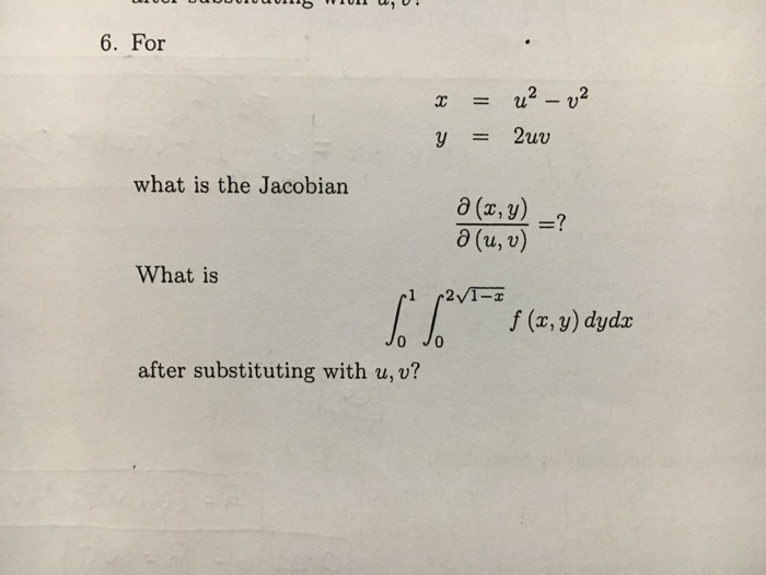 Solved For x=u^2-v^2 Y=2uv what is the Jacobian partial | Chegg.com