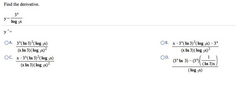 Solved Find the derivative. y = 3x/log 3x y'= 3x(ln 3)2( | Chegg.com