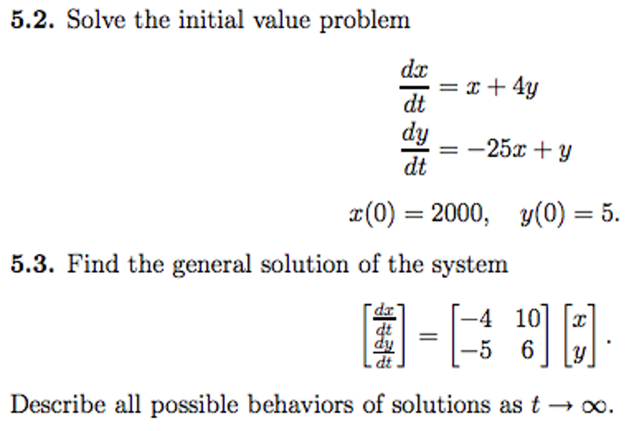Solved Solve the initial value problem dx/dt = x+4y dy/dt | Chegg.com