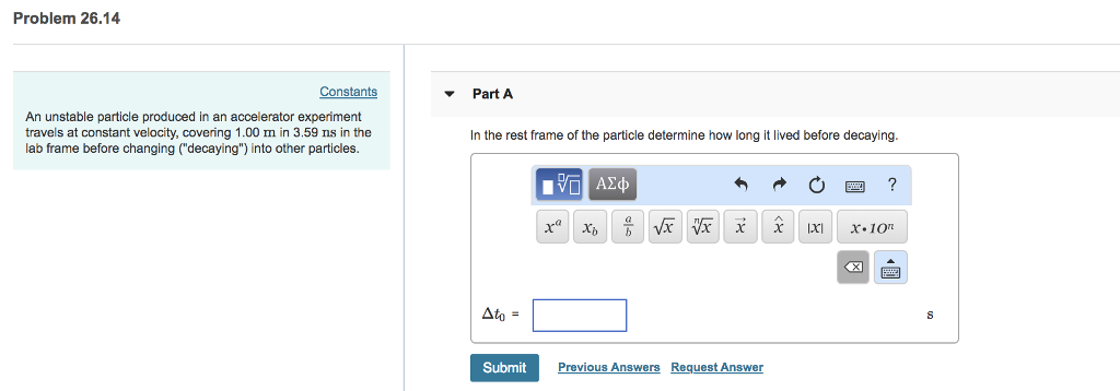 Solved Problem 26.14 Constants Part A An unstable particle | Chegg.com