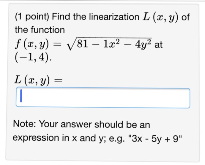 Solved Find the linearization L (x, y) of the function f(x, | Chegg.com