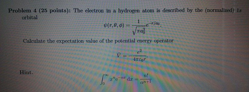 Solved The Electron In A Hydrogen Atom Is Described By The