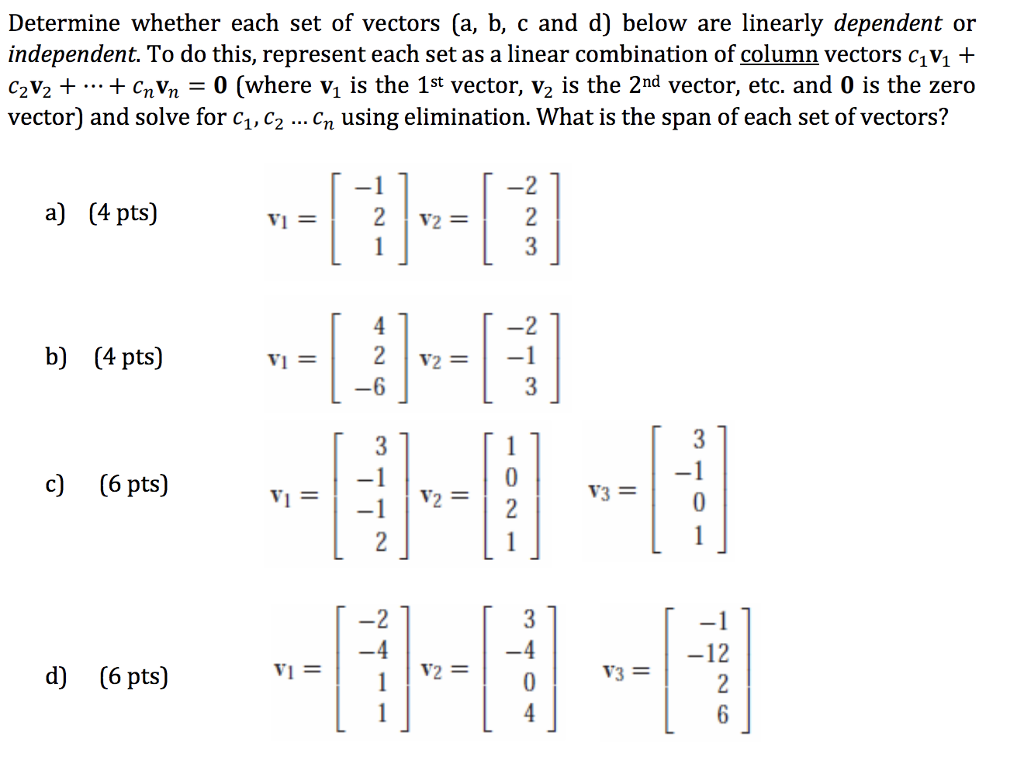 Solved Determine whether each set of vectors (a, b, c and d) | Chegg.com