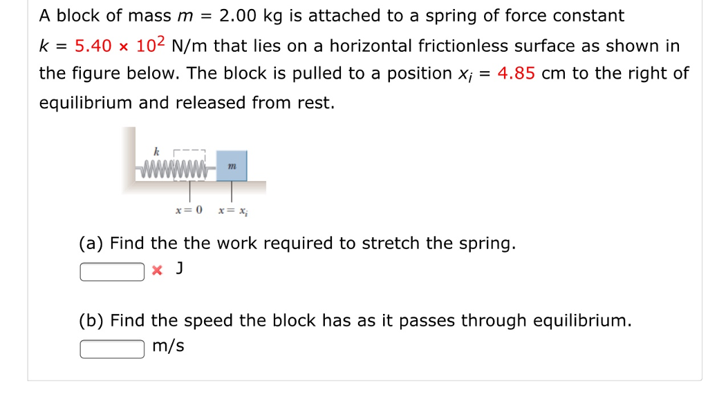 Solved A block of mass m = 2.00 kg is attached to a spring | Chegg.com
