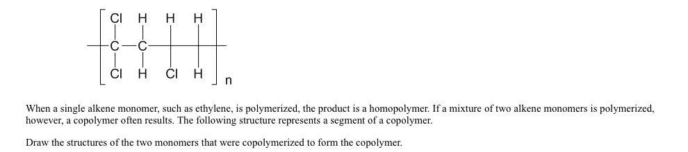 Solved When a single alkene monomer, such as ethylene, is | Chegg.com