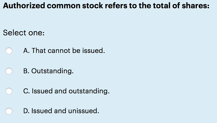Solved Authorized common stock refers to the total of | Chegg.com