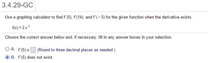 Solved Use a graphing calculator to find f'(5), f'(14), and | Chegg.com