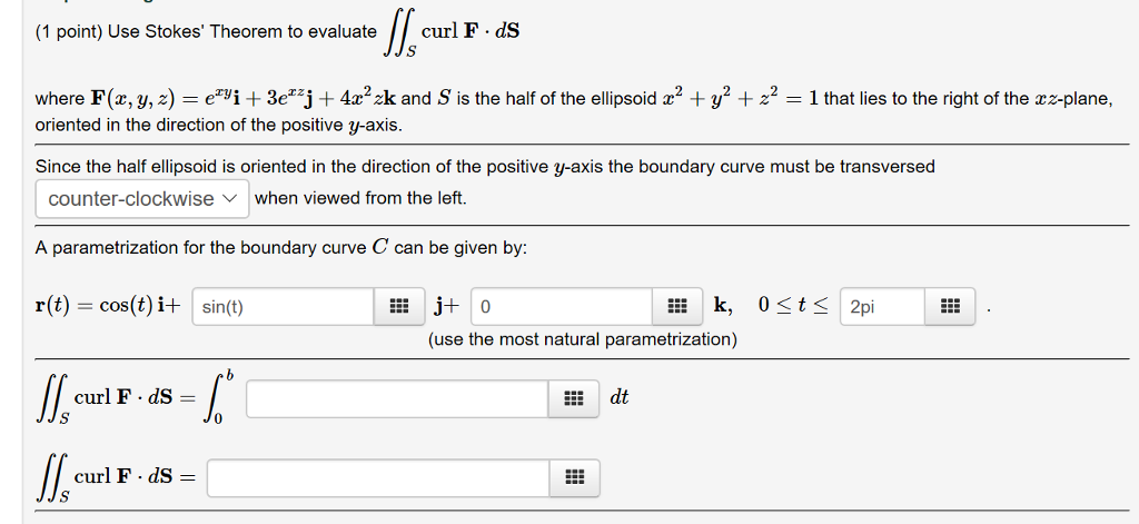 Solved (1 point) Use Stokes' Theorem to evaluate |curl F ds | Chegg.com