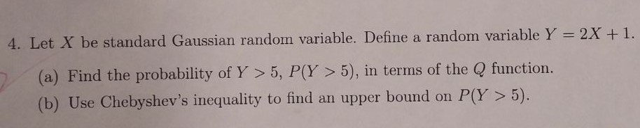 Solved 4. Let X be standard Gaussian random variable. Define | Chegg.com