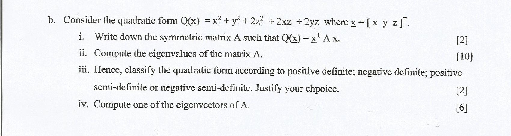 Solved Consider the quadratic form Q(x) = x^2 + y^2 + 2z^2 + | Chegg.com