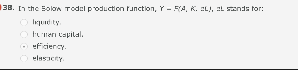 Solved 38. In the Solow model production function, Y = F(A, | Chegg.com