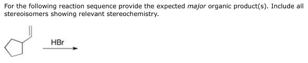 Solved For the following reaction sequence provide the | Chegg.com