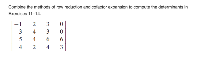 Solved Combine the methods of row reduction and cofactor | Chegg.com