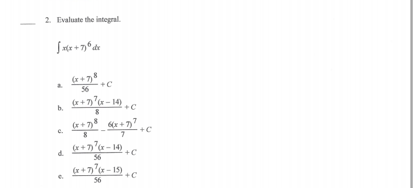 Solved Evaluate the integral Integrate x(x+7)^6 dx | Chegg.com