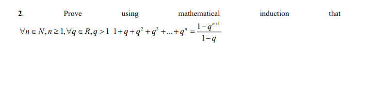 Solved 2. Prove using mathematical induction hat 1-q | Chegg.com