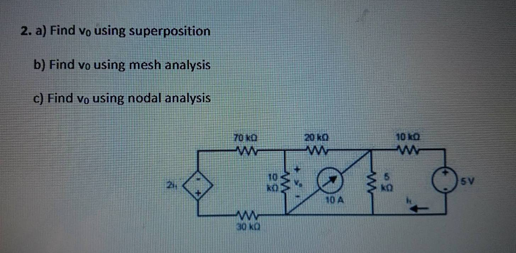 Solved 2. a) Find vo using superposition b) Find vo using | Chegg.com Solved 2. a) Find vo using superposition b) Find vo using | Chegg.com