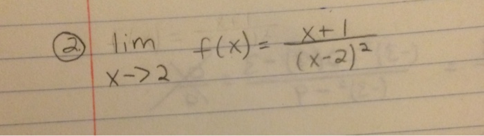 Solved lim x --> 2 f(x) = x + 1/(x - 2)^2 | Chegg.com