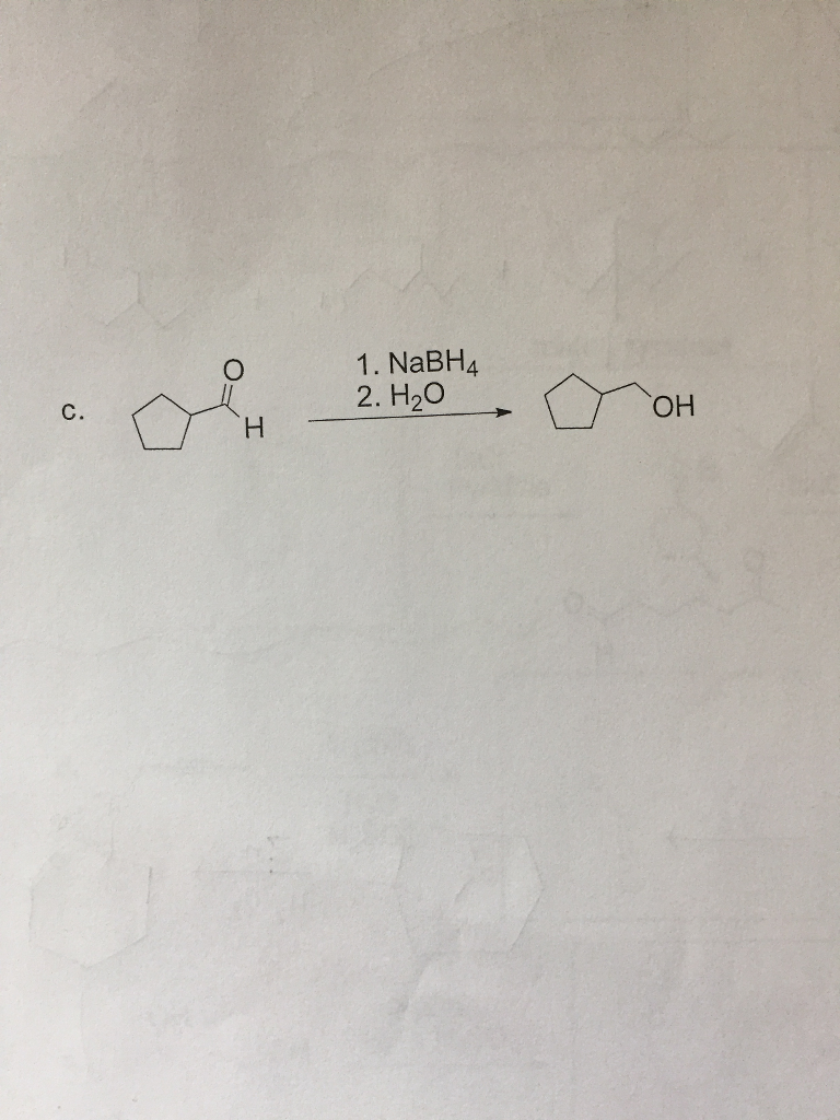 Solved 1. NaBH4 2. H2O C. OH | Chegg.com