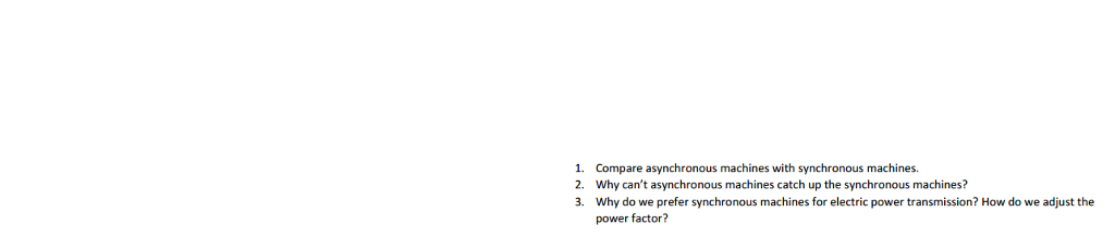 Solved Compare asynchronous machines with synchronous | Chegg.com