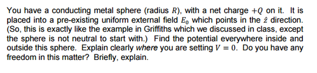 Solved You have a conducting metal sphere (radius R), with a | Chegg.com