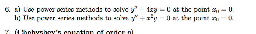 Solved Use power series methods to solve y" + 4xy = 0 at the | Chegg.com