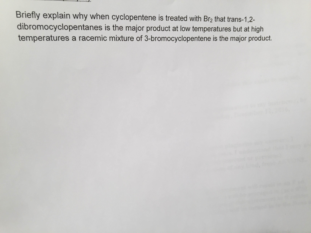 Solved Briefly explain why when cyclopentene is treated with | Chegg.com