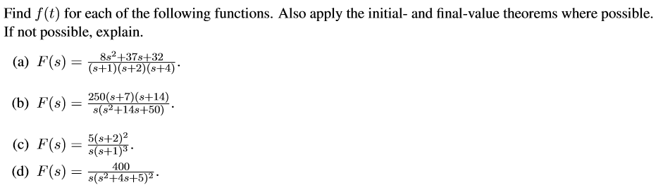 Solved Find f(t) for those functions. And apply the initial | Chegg.com