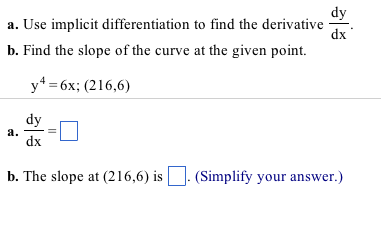 Solved: Use Implicit Differentiation To Find The Derivativ... | Chegg.com